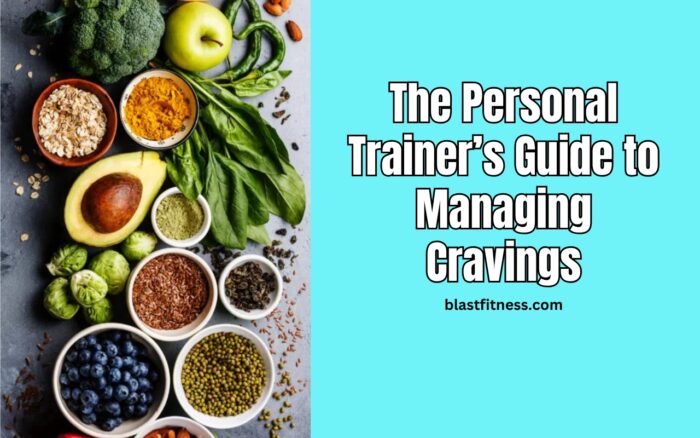 The Personal Trainer’s Guide to Managing Cravings