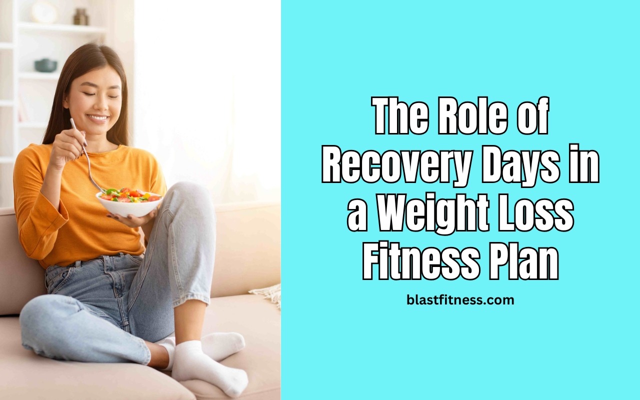 The Role of Recovery Days in a Weight Loss Fitness Plan