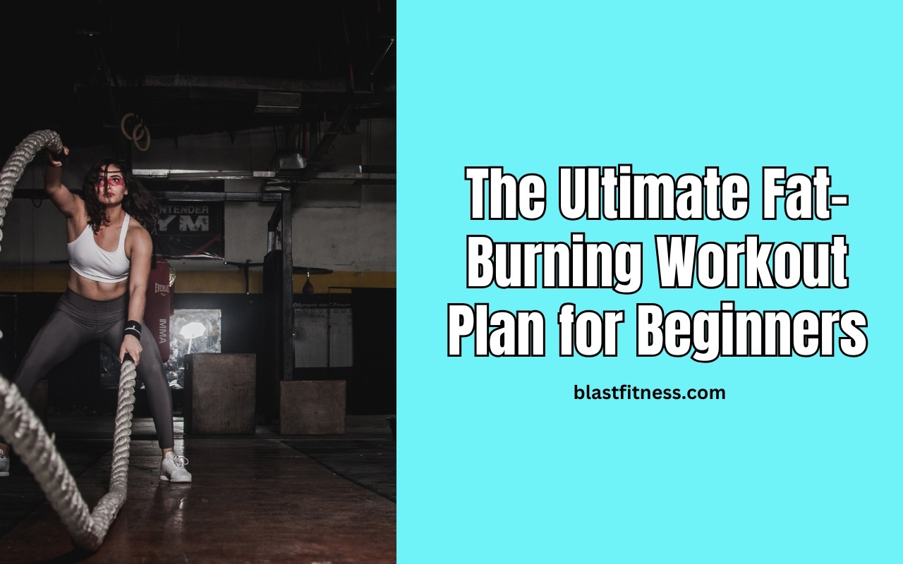 The Ultimate Fat-Burning Workout Plan for Beginners